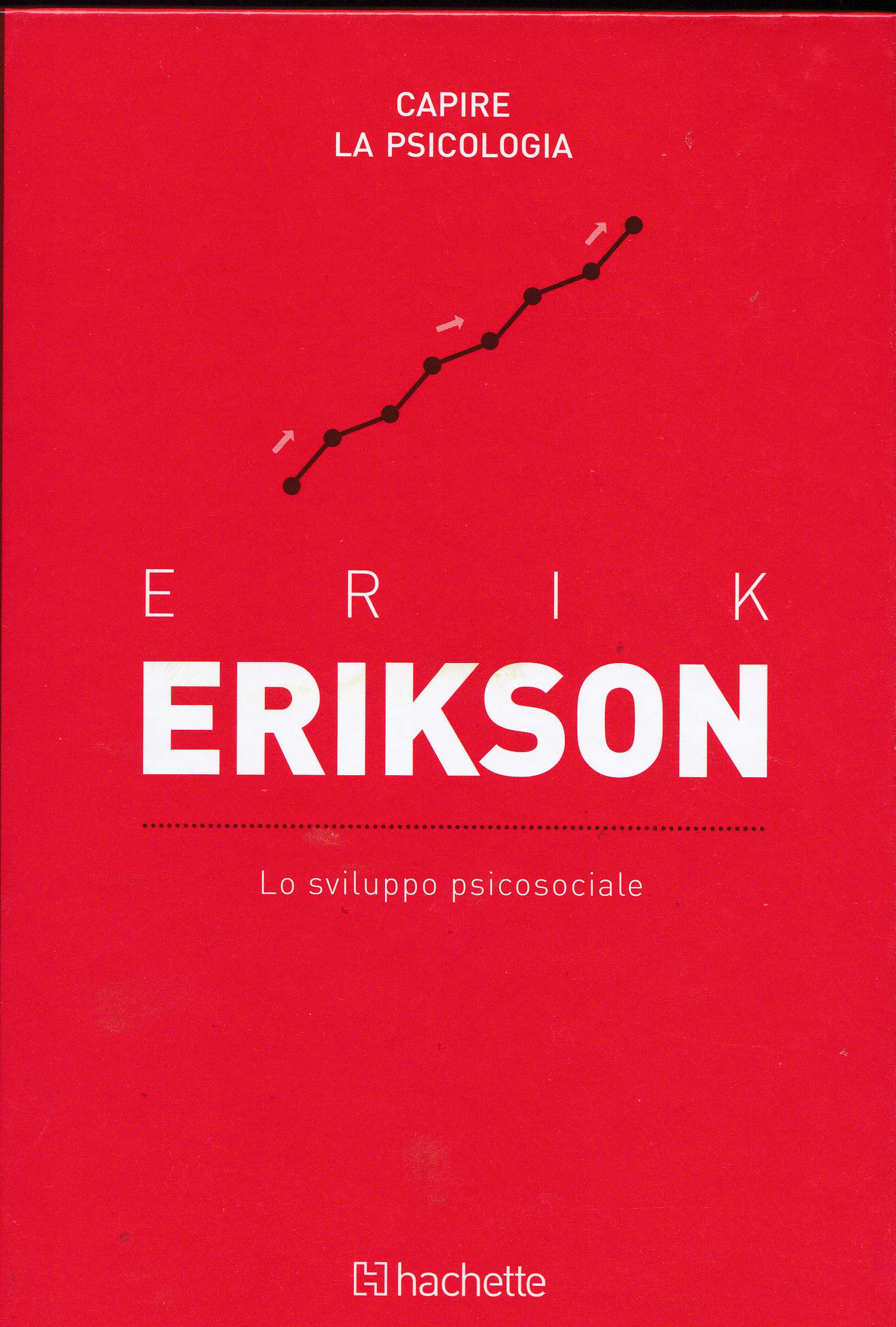 ERIKSON ERIK, a cura di Barbara Cacciola, Lo sviluppo psicosociale ...