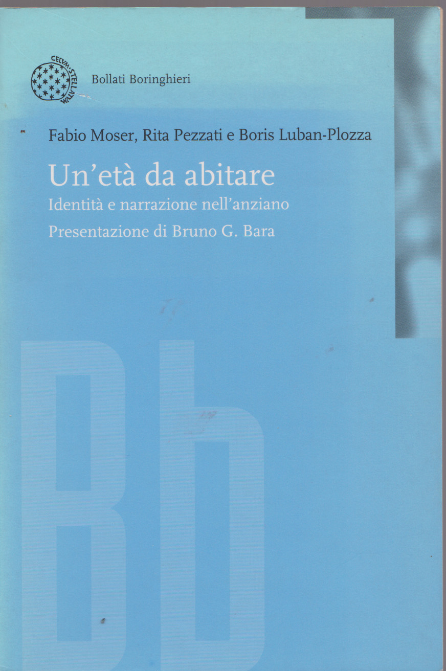 Fabio MOSER, Rita PEZZATI, Boris LUBAN-PLOZZA, Un’età da abitare ...