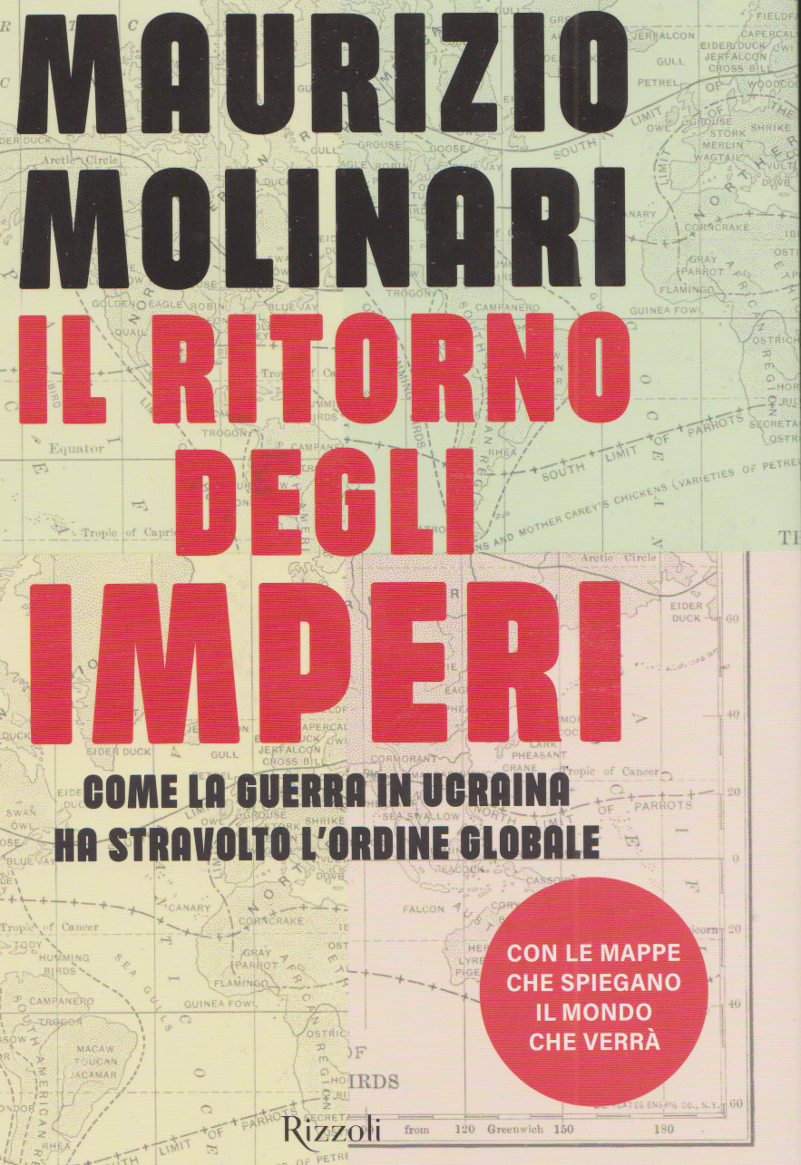 Molinari Maurizio, il ritorno degli imperi. Come la guerra in Ucraina ...