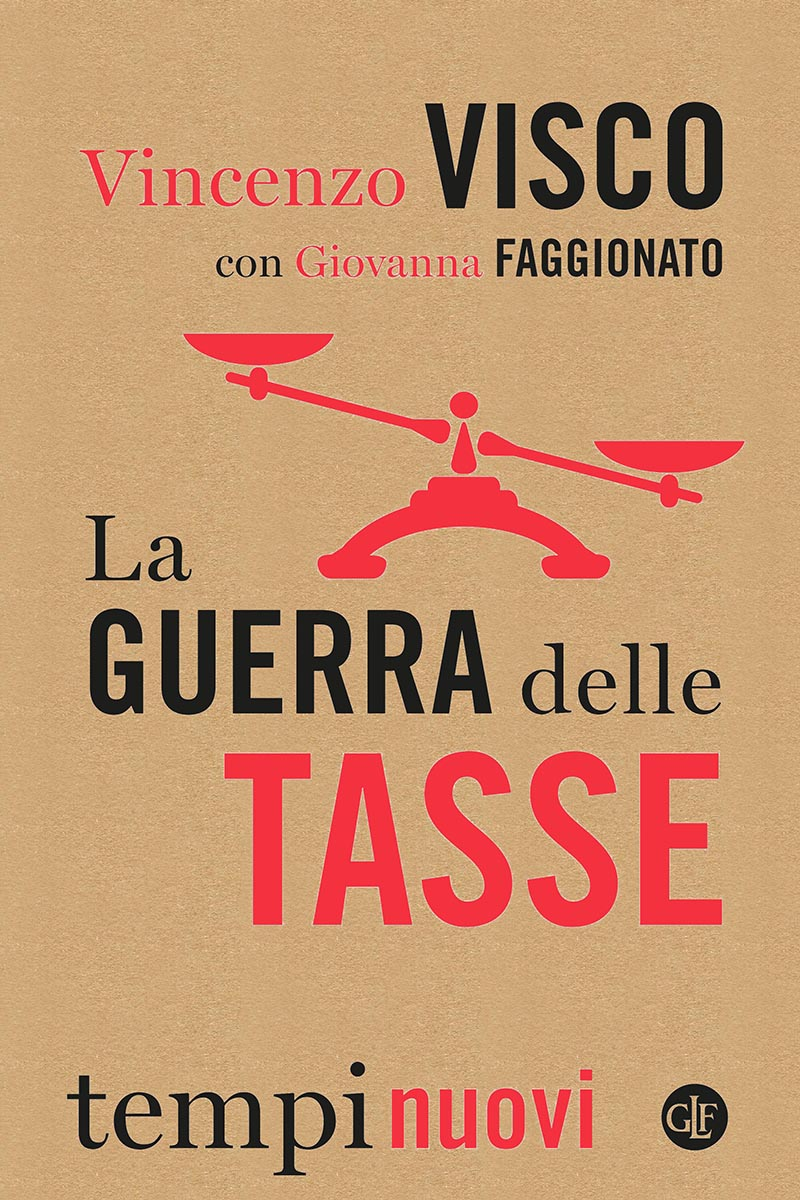 Visco Vincenzo, Faggionato Giovanna, La guerra delle tasse, Laterza ...