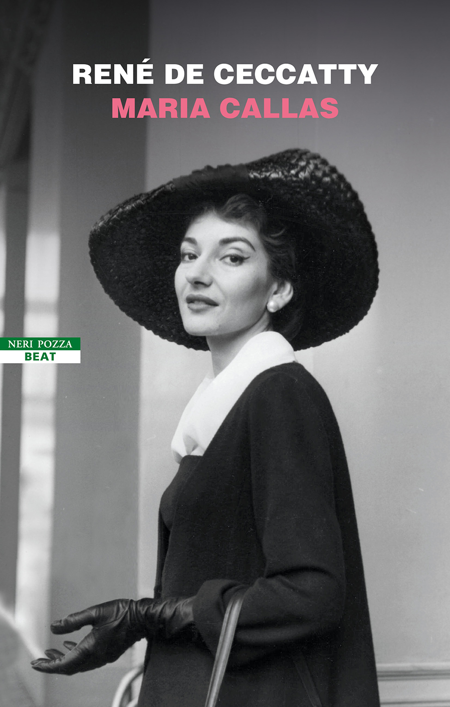 RENÉ DE CECCATTY, Maria Callas, Neri Pozza, 2023 – MAPPE nel sistema ...