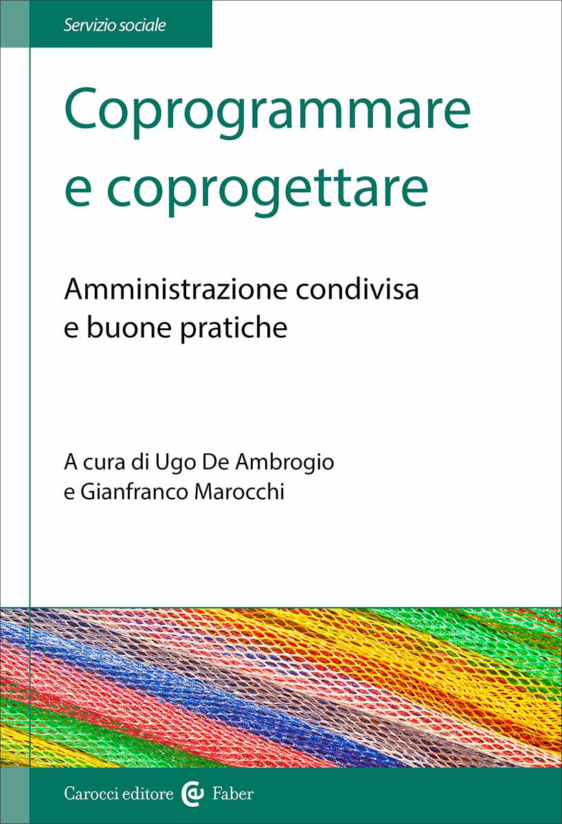 Coprogrammare e coprogettare. Amministrazione condivisa e buone ...
